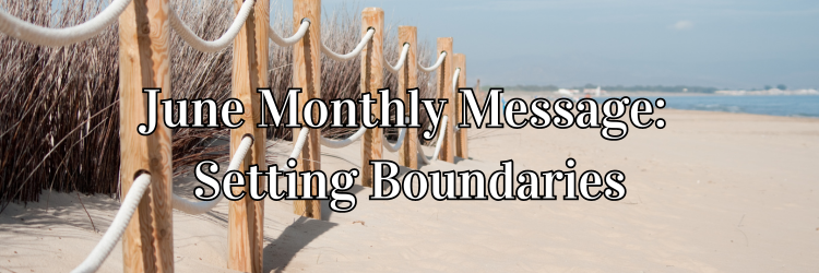 Monthly Motivational Message - June: Setting Boundaries - Daily Motivation